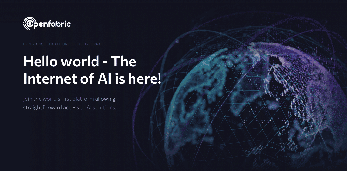 Hello world — The Internet of AI is here! - Openfabric