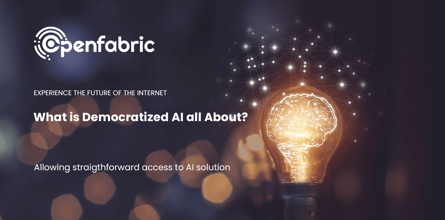 What is Democratized AI all About? - Openfabric