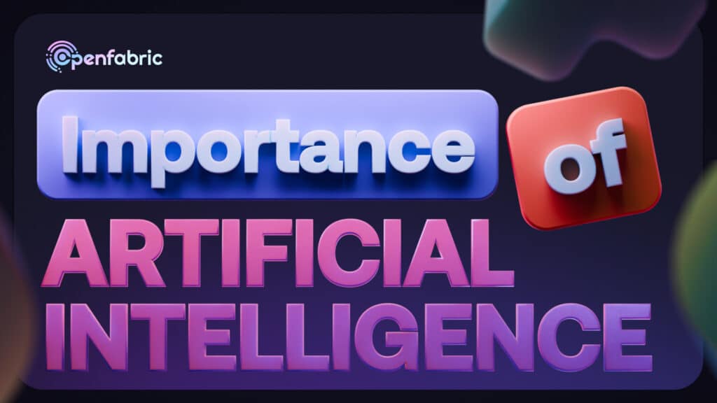Importance Of Artificial Intelligence (AI)
